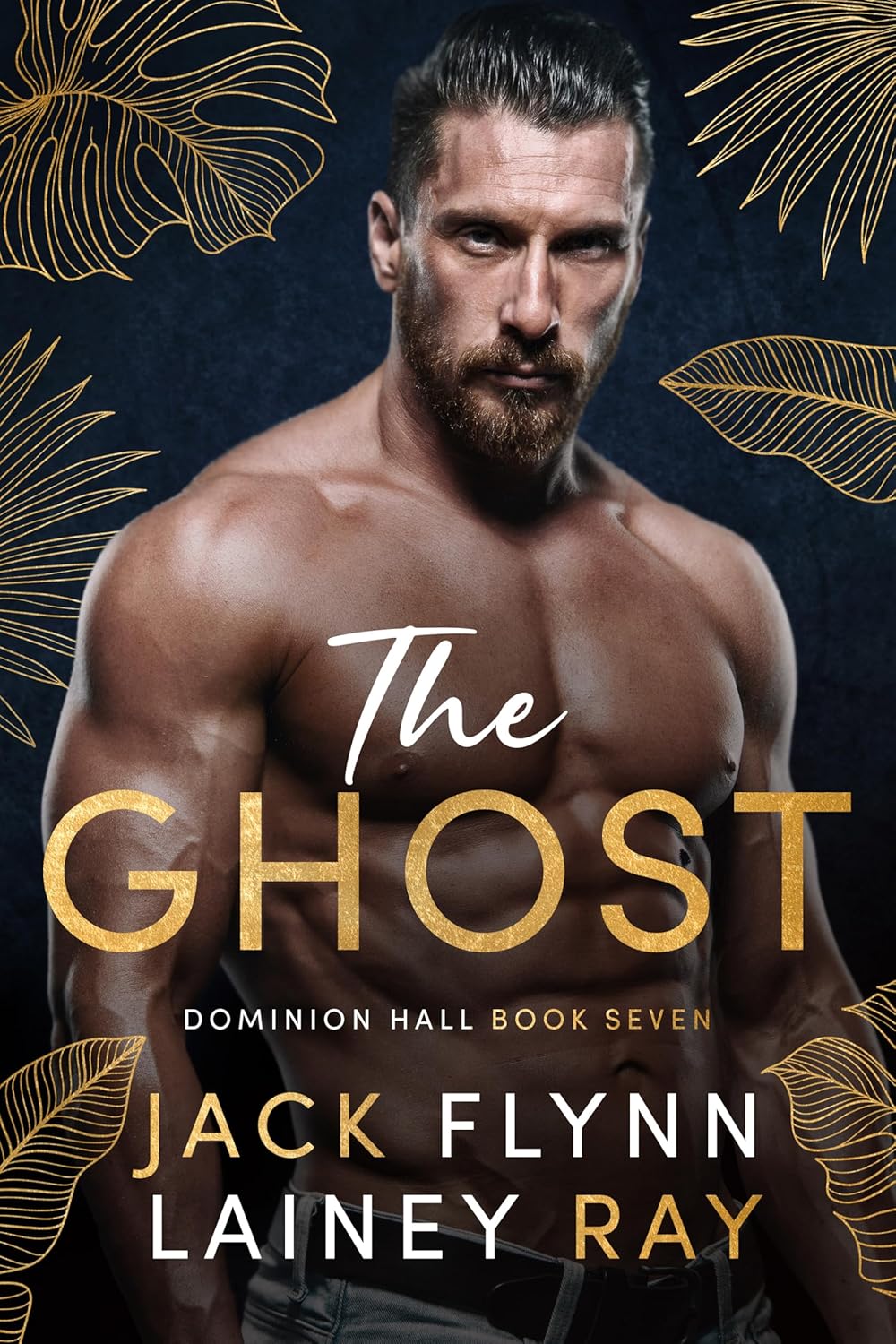 The Ghost: A Dark Billionaire Military Romance (Dominion Hall Book 7 ...