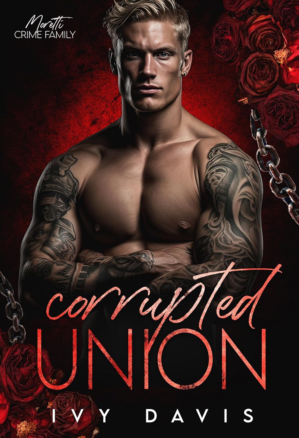 Corrupted Union: An Arranged Marriage Mafia Romance (The Moretti Mafia ...
