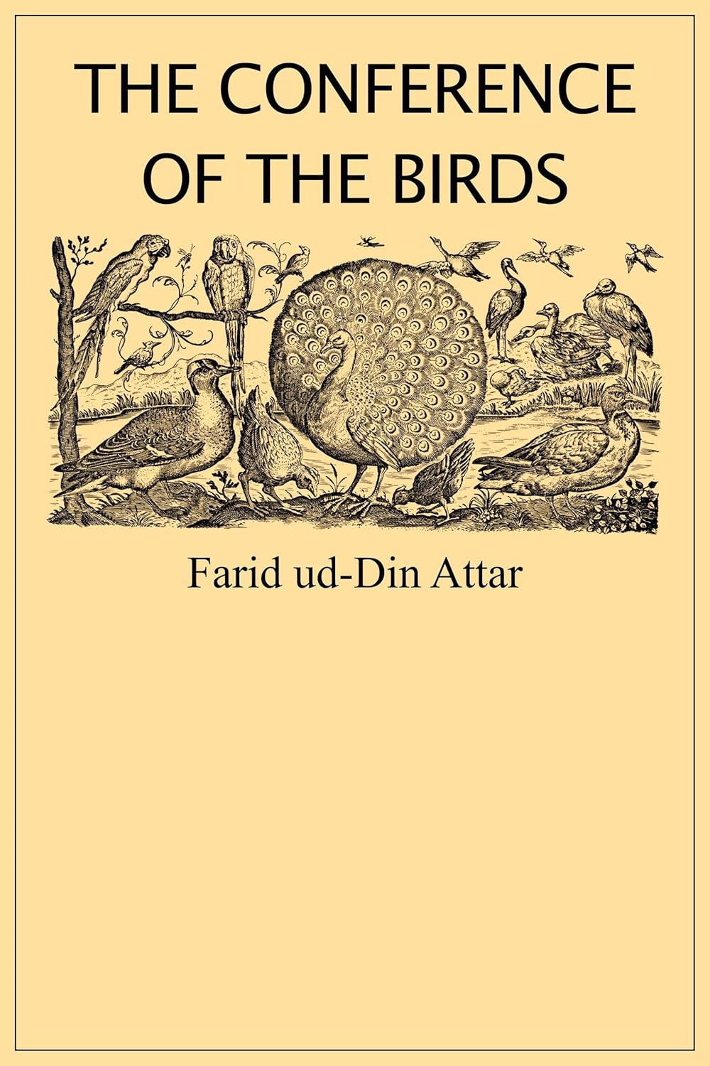 The Conference of the Birds: A marvellous, allegorical rendering of the ...