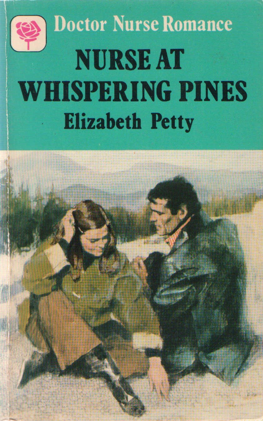 Nurse at Whispering Pines: Elizabeth Petty: 9780263733235: Amazon.com ...