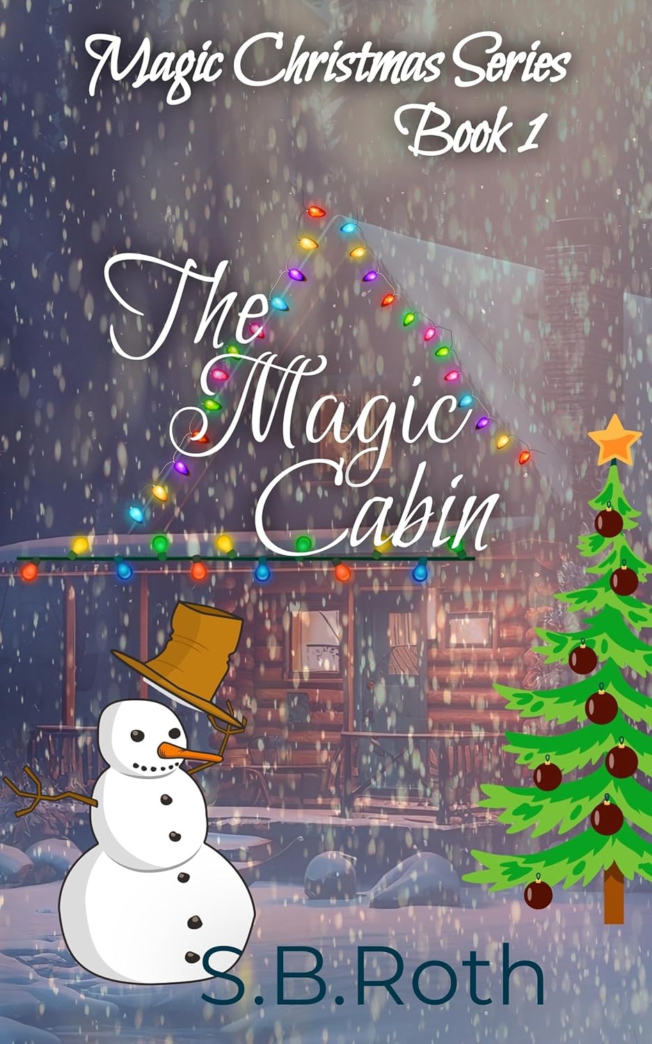 Amazon.com: The Magic Cabin (The Magical Christmas Series) eBook : Roth ...