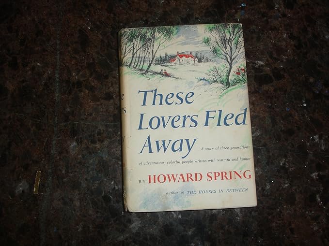 These Lovers Fled Away: Spring, Howard: Amazon.com: Books