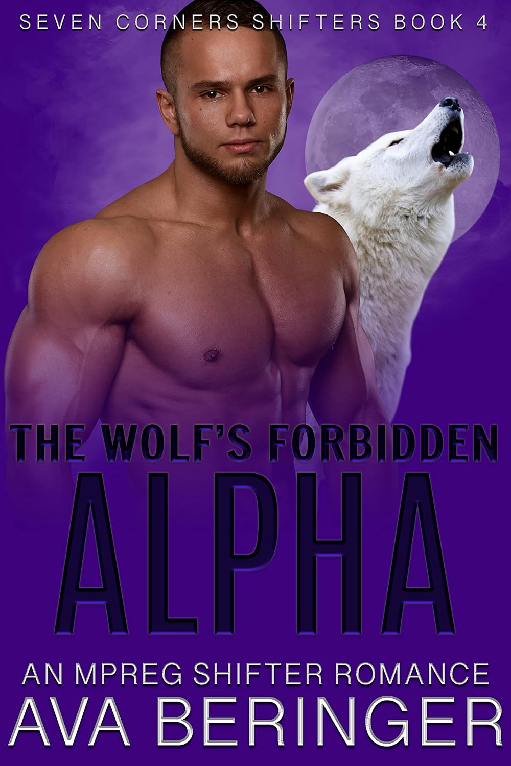The Wolf's Forbidden Alpha: An Mpreg Shifter Romance (Seven Corners ...