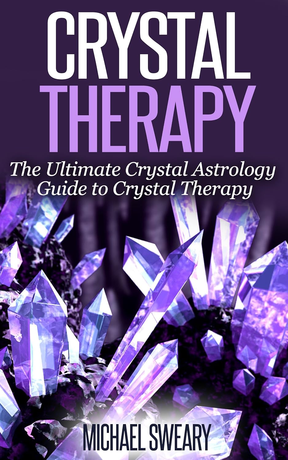 Amazon.com: Crystal Therapy: The Ultimate Crystal Astrology Guide to ...