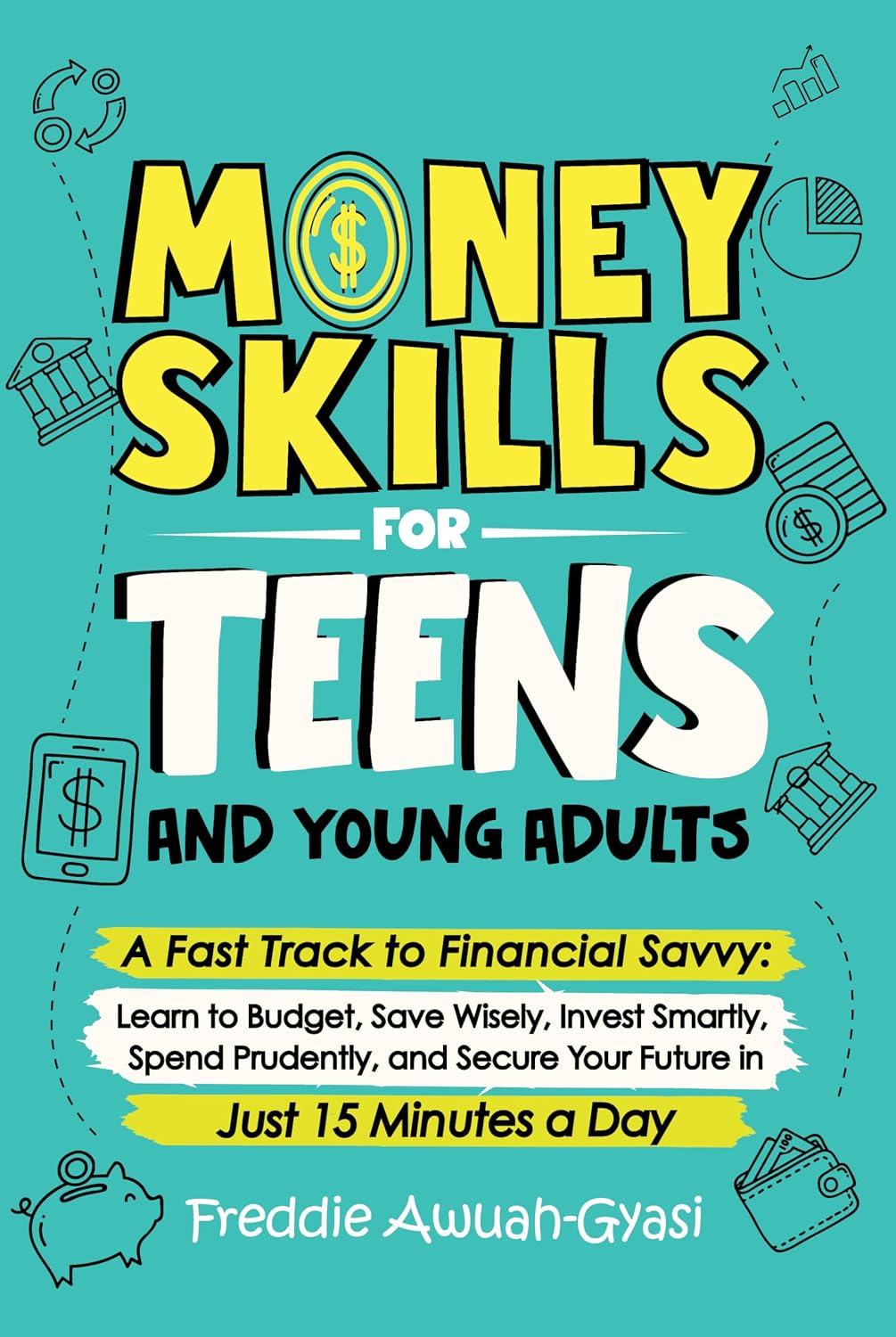 Amazon.com: Money Skills for Teens and Young Adults: A Fast Track to ...