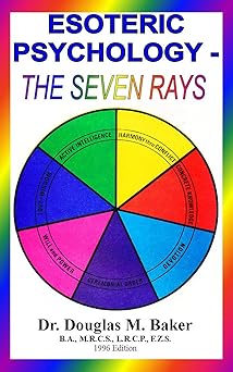 Esoteric Psychology - The Seven Rays - Kindle edition by Baker, Dr ...