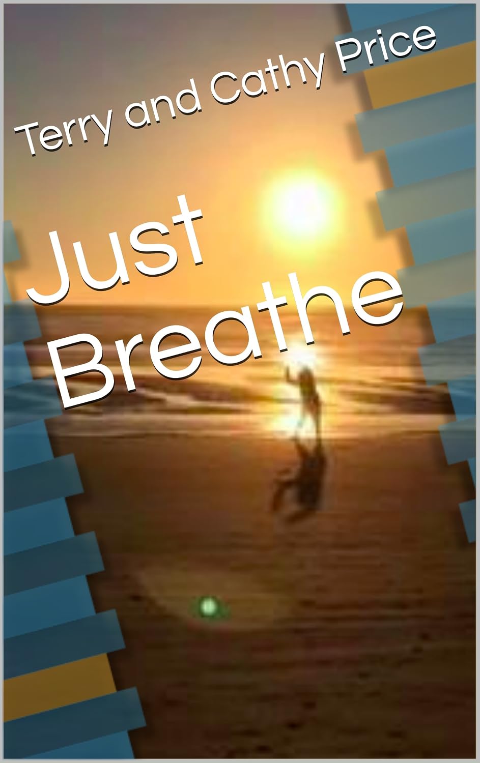 Amazon.com: Just Breathe eBook : Price, Terry and Cathy, Price, Cathy ...