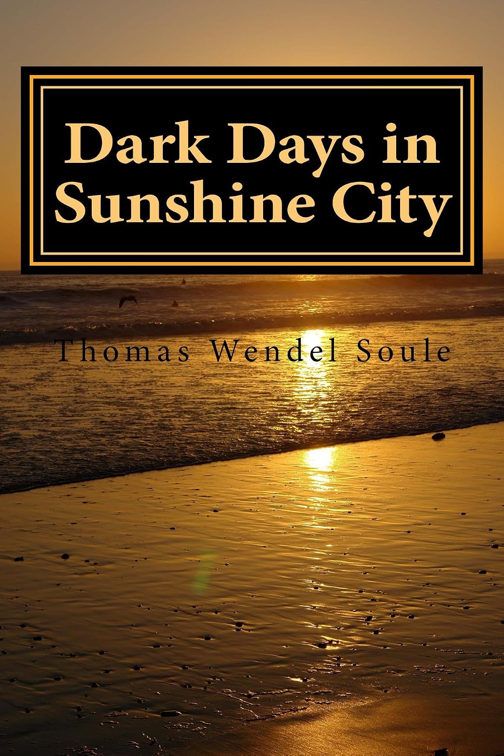 Dark Days in Sunshine City - Kindle edition by Soule, Thomas ...