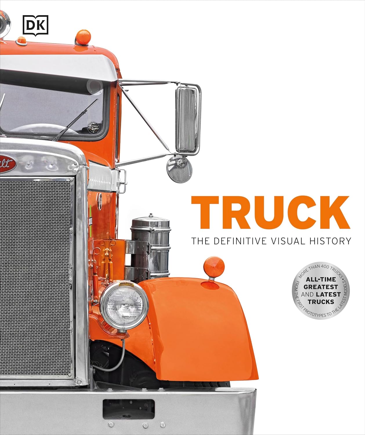Truck: The Definitive Visual History (DK Definitive Visual Histories ...