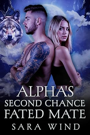 Amazon.com: Alpha's Second Chance Fated Mate: A Secret Baby Paranormal Romance (The Silverwolves ...
