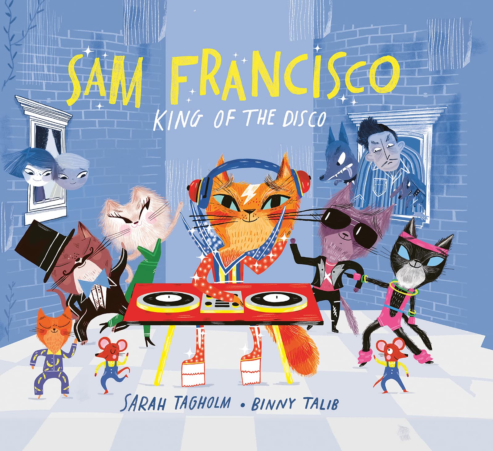 Sam Francisco, King of the Disco: Tagholm, Sarah, Talib, Binny ...