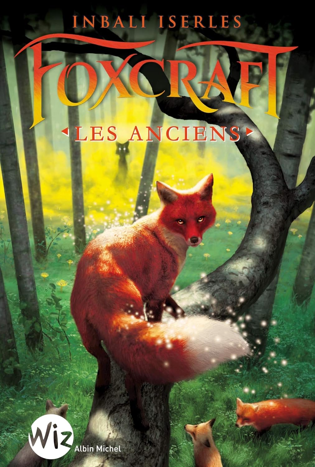 Amazon.com: Foxcraft - tome 2: Les anciens: 9782226392381: Iserles ...