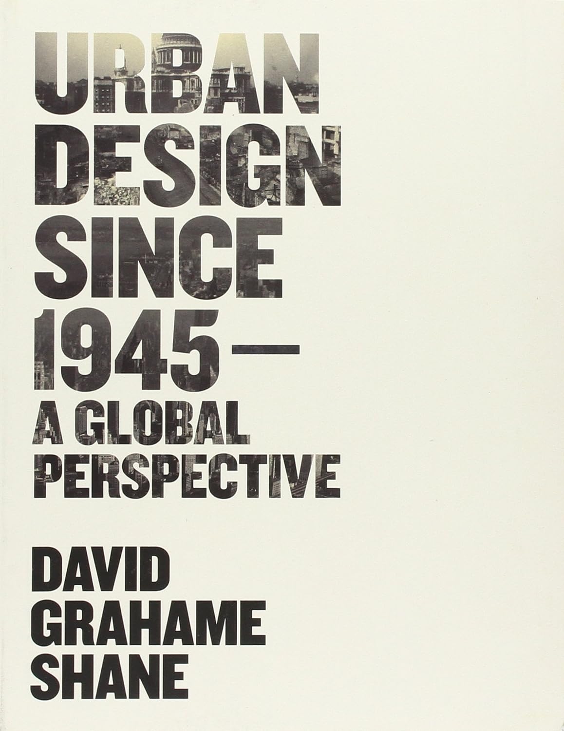 Urban Design Since 1945: A Global Perspective: Amazon.co.uk: Shane ...