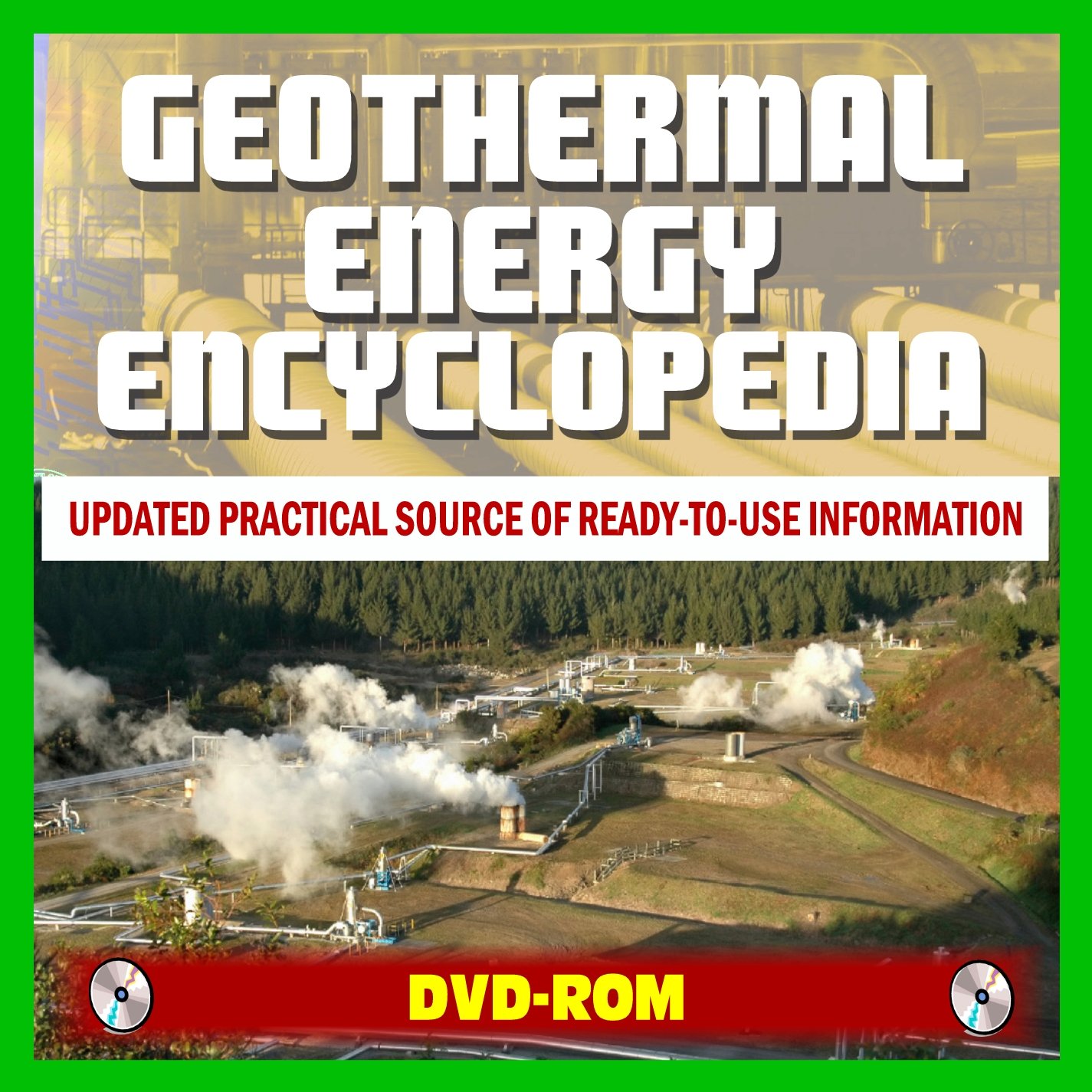 Geothermal Energy Encyclopedia - Comprehensive Coverage of All Aspects ...