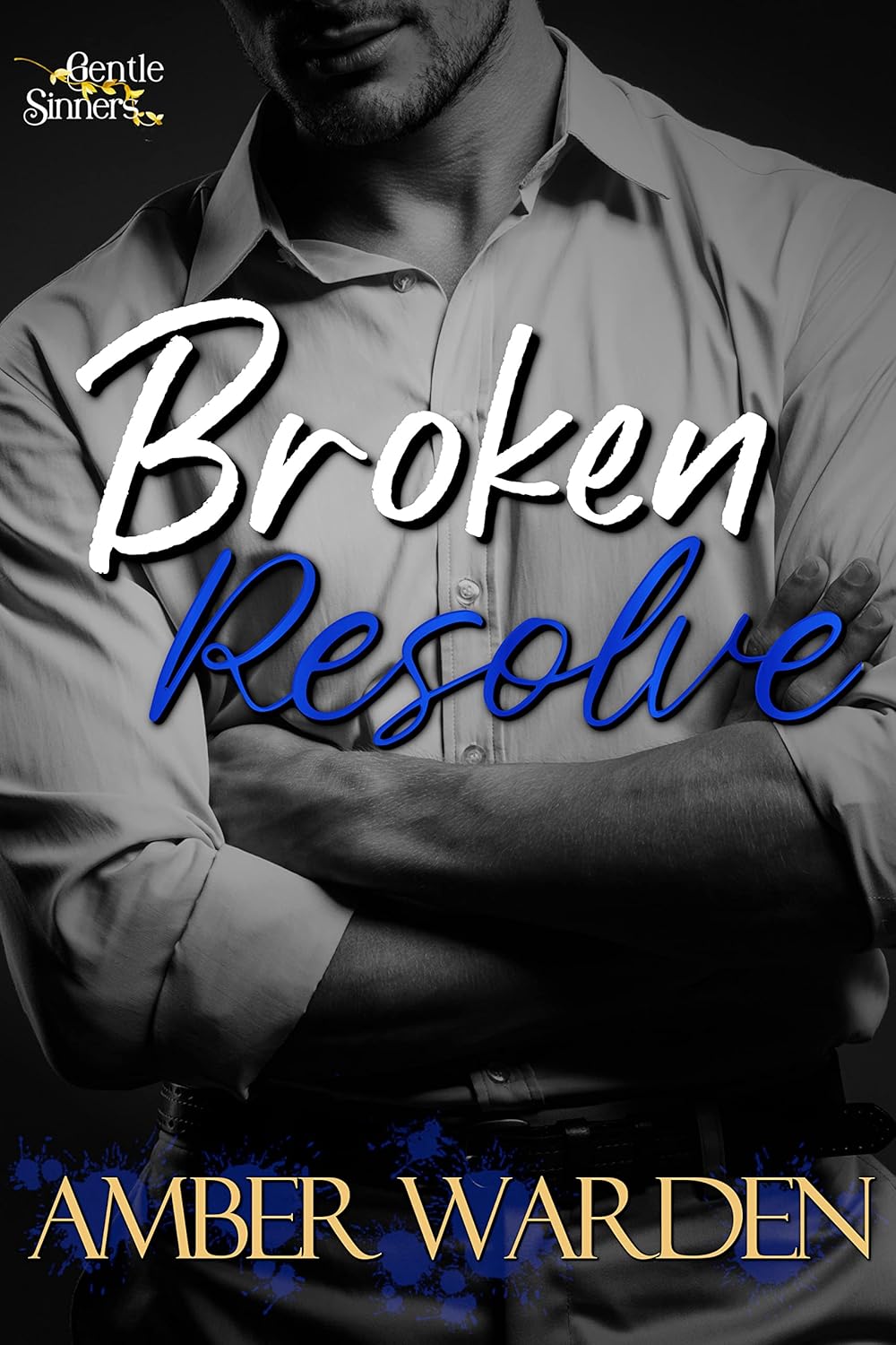 Amazon.com: Broken Resolve (Gentle Sinners Book 4) eBook : Warden, Amber: Books