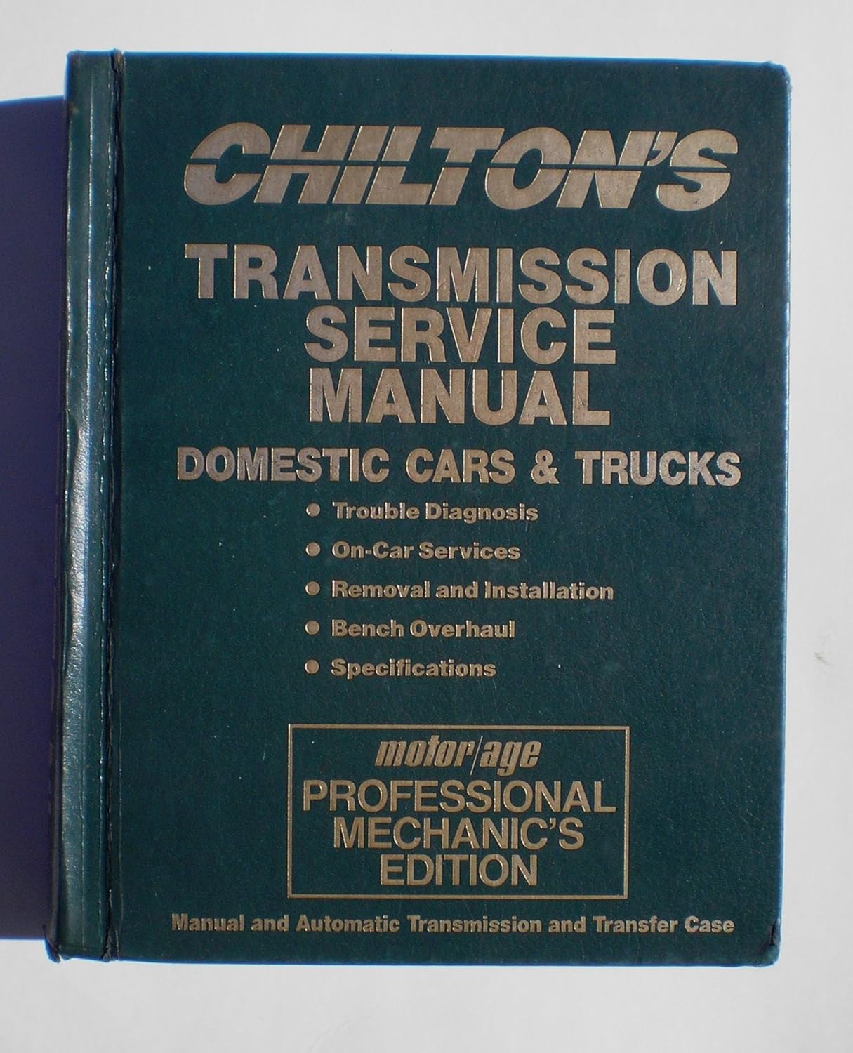 Chilton's Transmission Service Manual Domestic Cars and Trucks 1984-89 ...