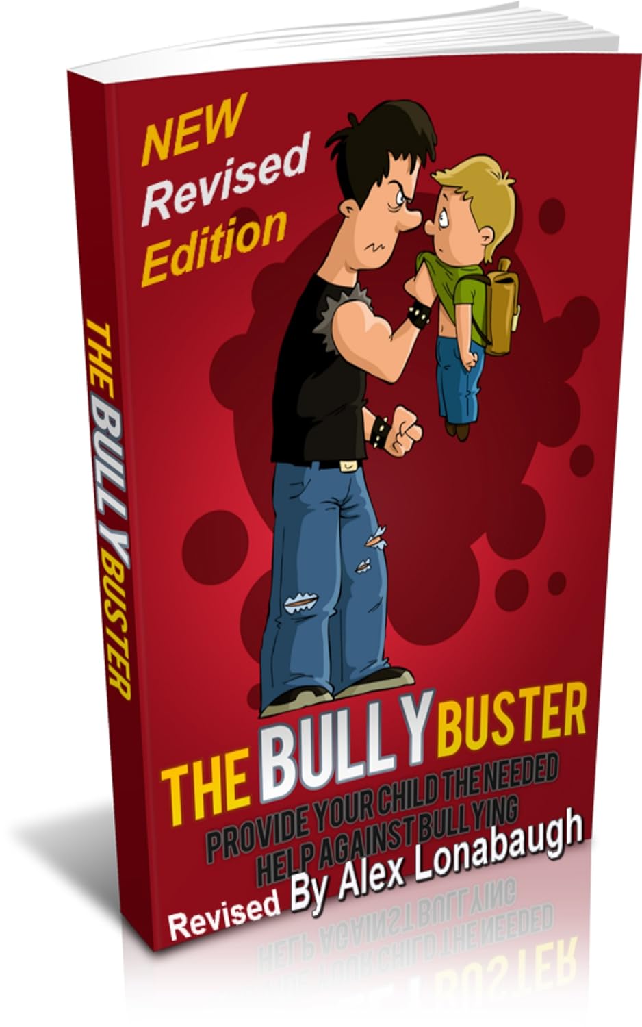 The Bully Buster: Prevent and Stop Bullying: The New Revised Edition ...
