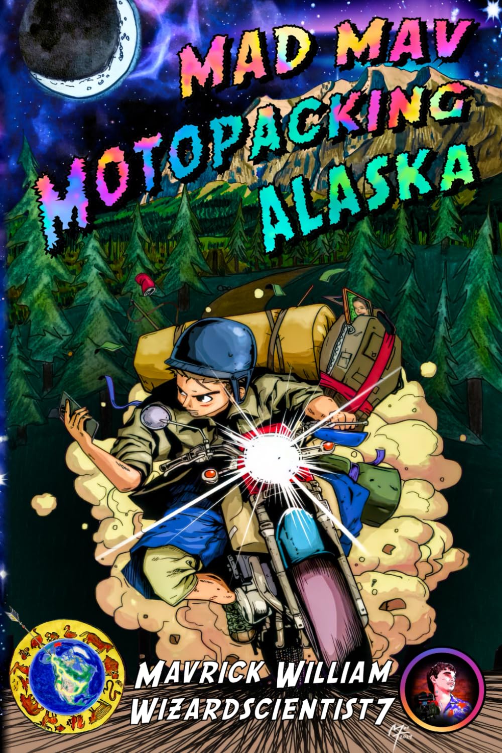 Mad Mav Motopacking: Alaska: Martin, Mavrick William: 9798796471203 ...
