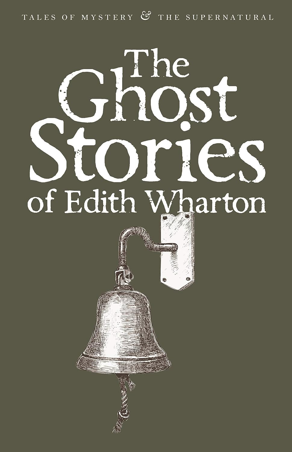 Ghost Stories of Edith Wharton (Tales of Mystery & the Supernatural ...
