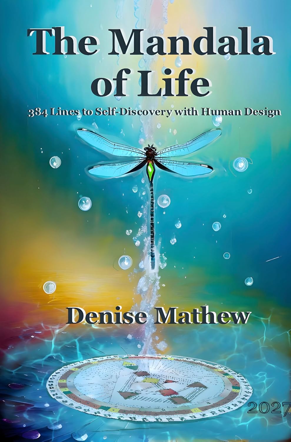 The Mandala of Life: 384 Lines to Self-Discovery with Human Design ...