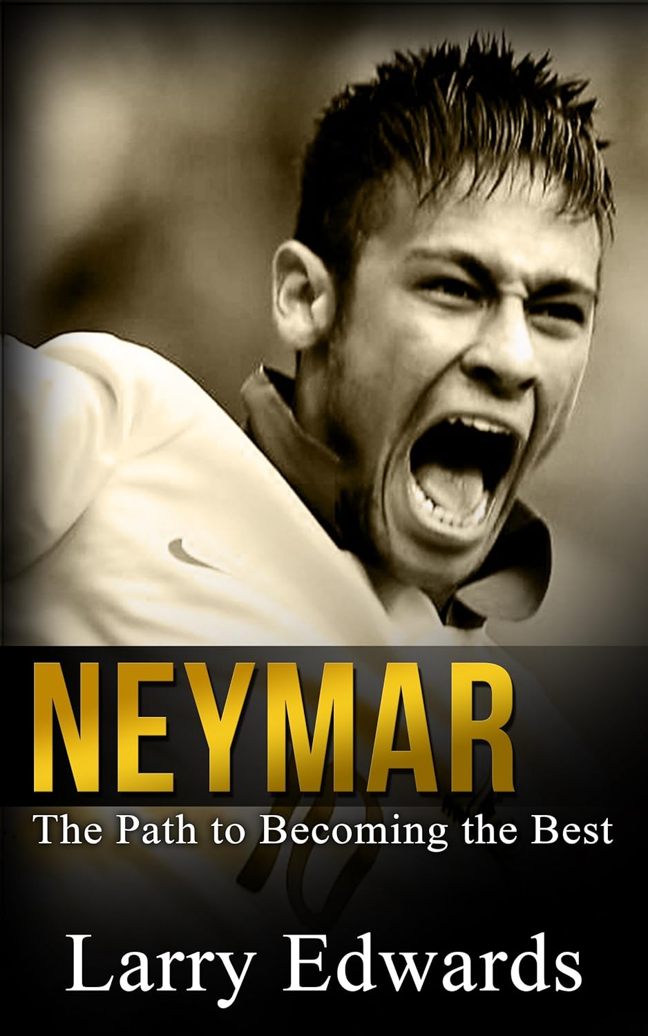 Amazon.com: Neymar: The Path to Becoming the Best Soccer Player in the ...