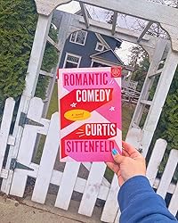 Romantic Comedy: Reese's Book Club: A Novel: Sittenfeld, Curtis: 9780399590948: Amazon.com: Books