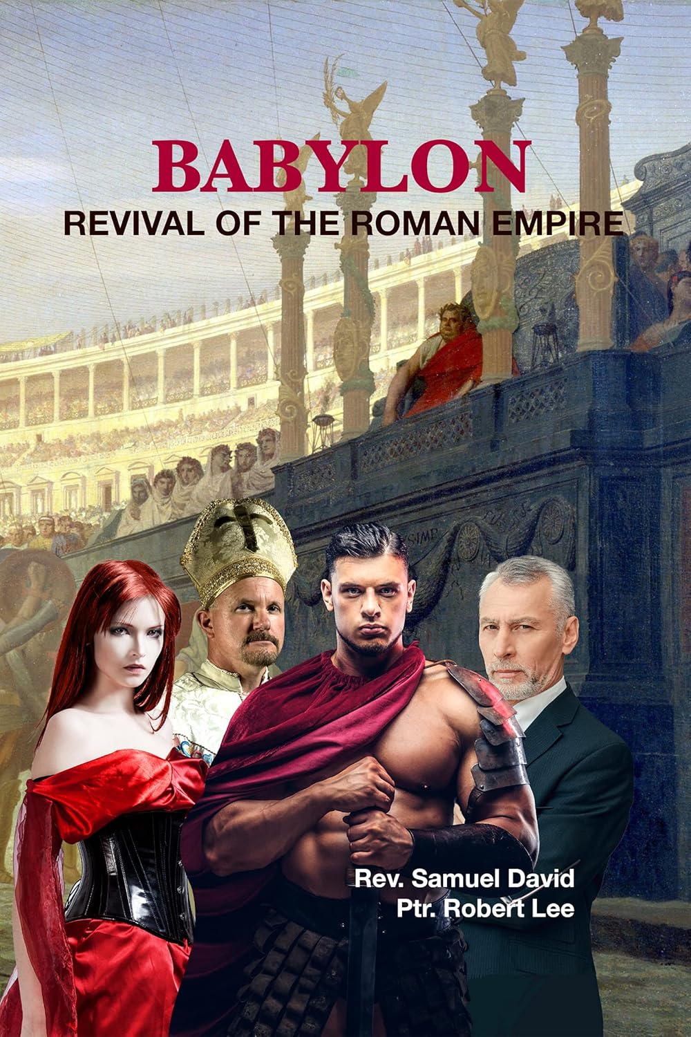 Babylon, Revival of the Roman Empire (End Time Witnesses, Enoch and ...
