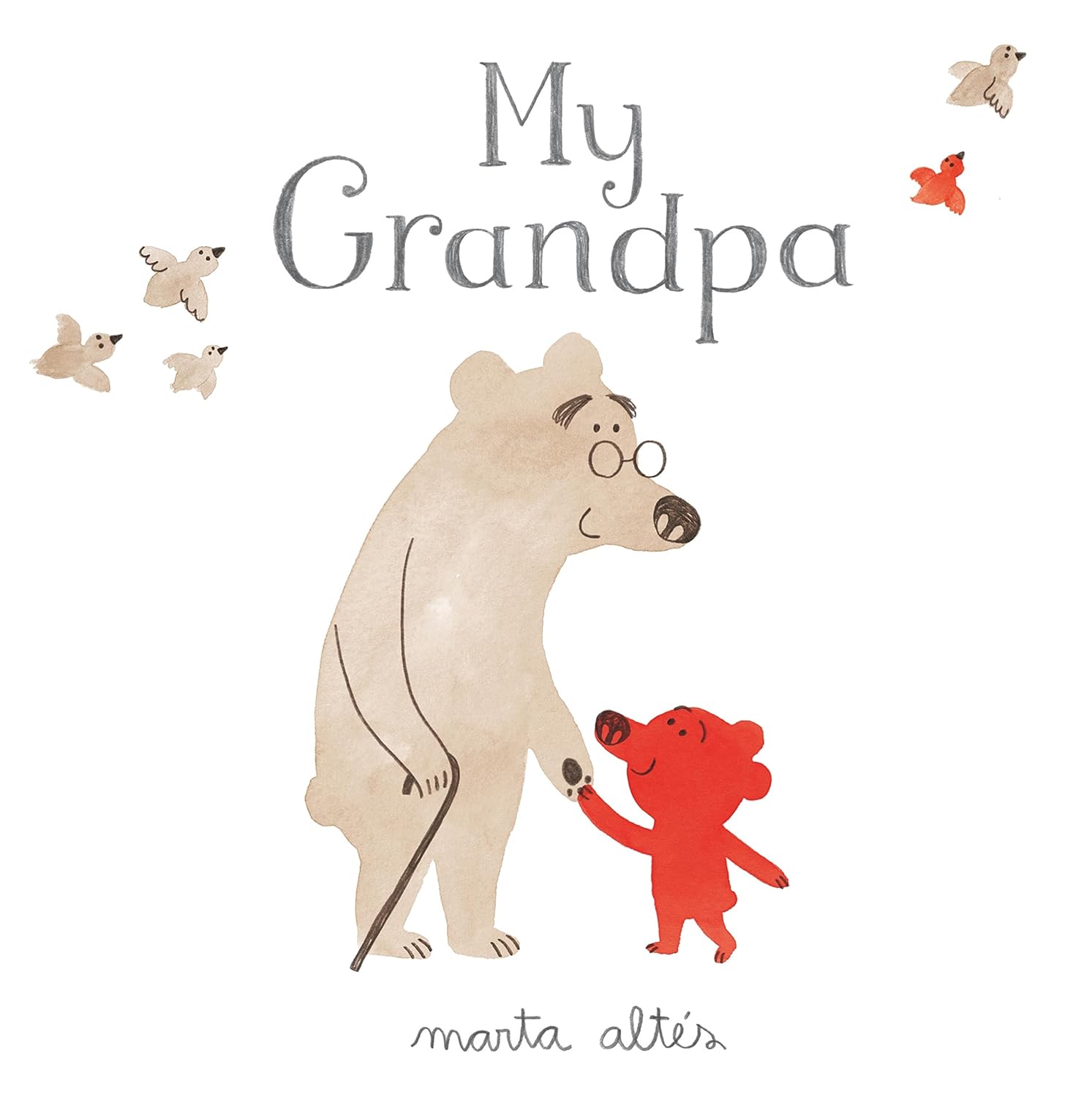 My Grandpa : Altes, Marta, Altes, Marta: Amazon.co.uk: Books