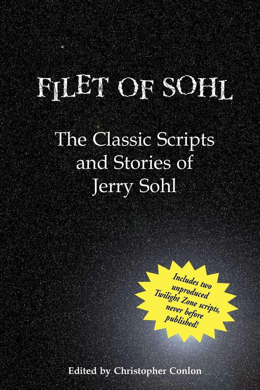 Filet of Sohl: The Classic Scripts and Stories of Jerry Sohl: Sohl ...