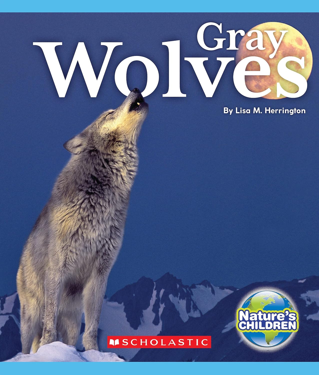 Gray Wolves (Nature's Children): Herrington, Lisa M.: 9780531137574 ...