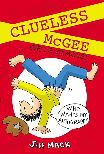 Clueless McGee Gets Famous: Mack, Jeff, Mack, Jeff: 9780399257513 ...