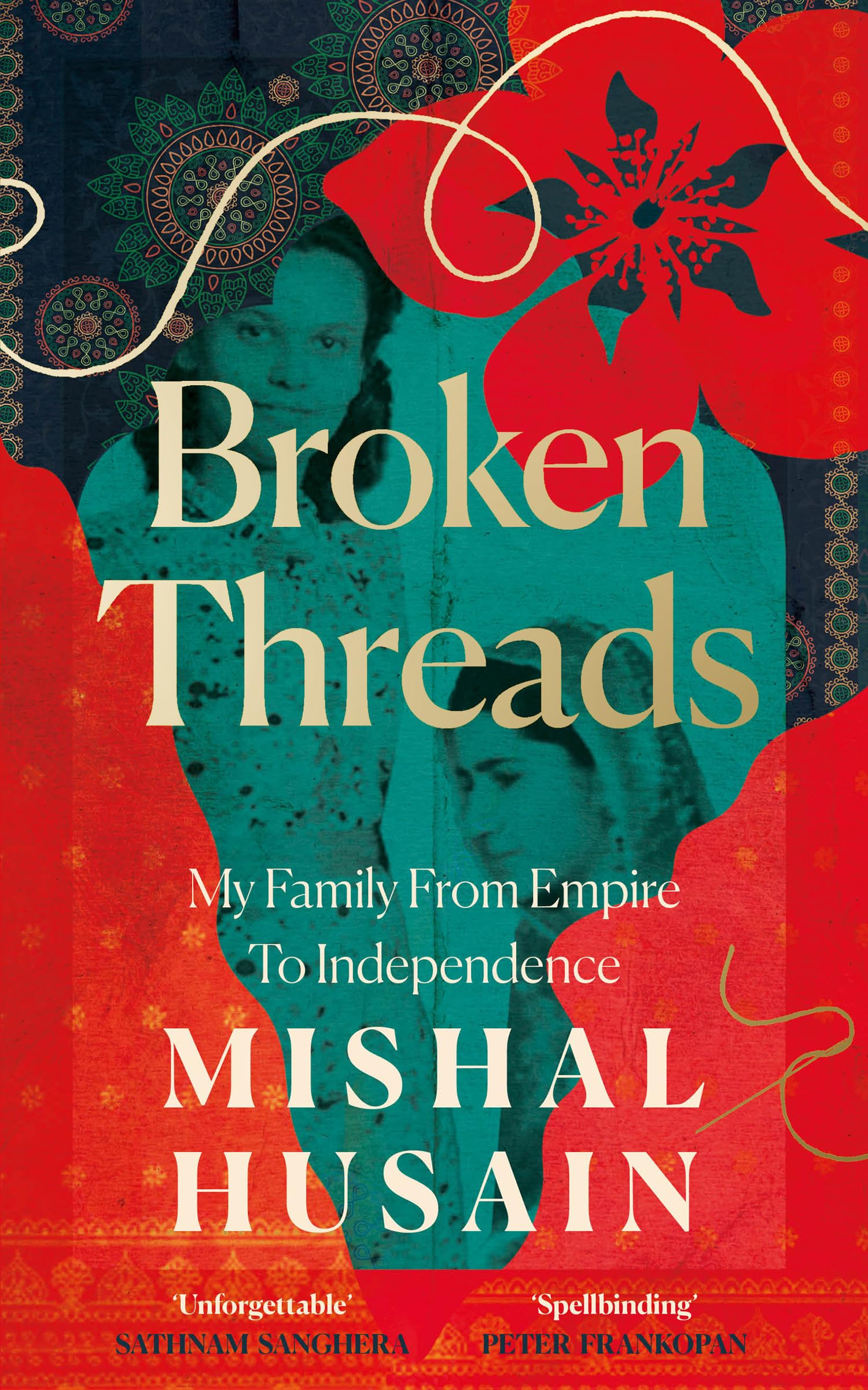 Broken Threads: My Family From Empire to Independence – The ...