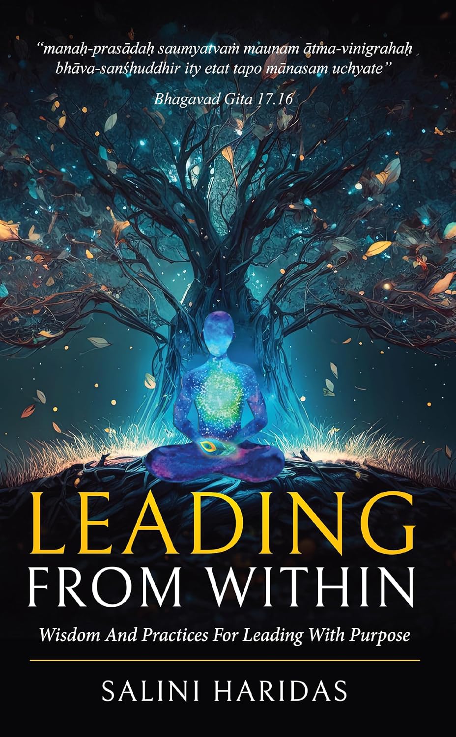 Leading From Within - Wisdom and Practices For Leading With Purpose ...
