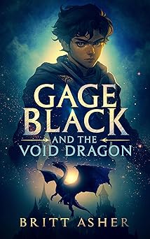Amazon.com: Gage Black and the Void Dragon eBook : Asher, Britt: Kindle Store