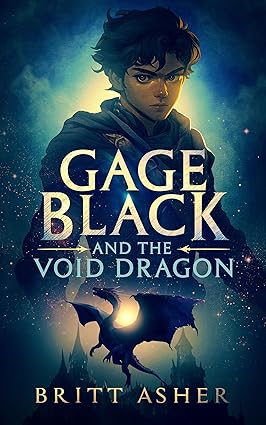 Amazon.com: Gage Black and the Void Dragon eBook : Asher, Britt: Kindle Store