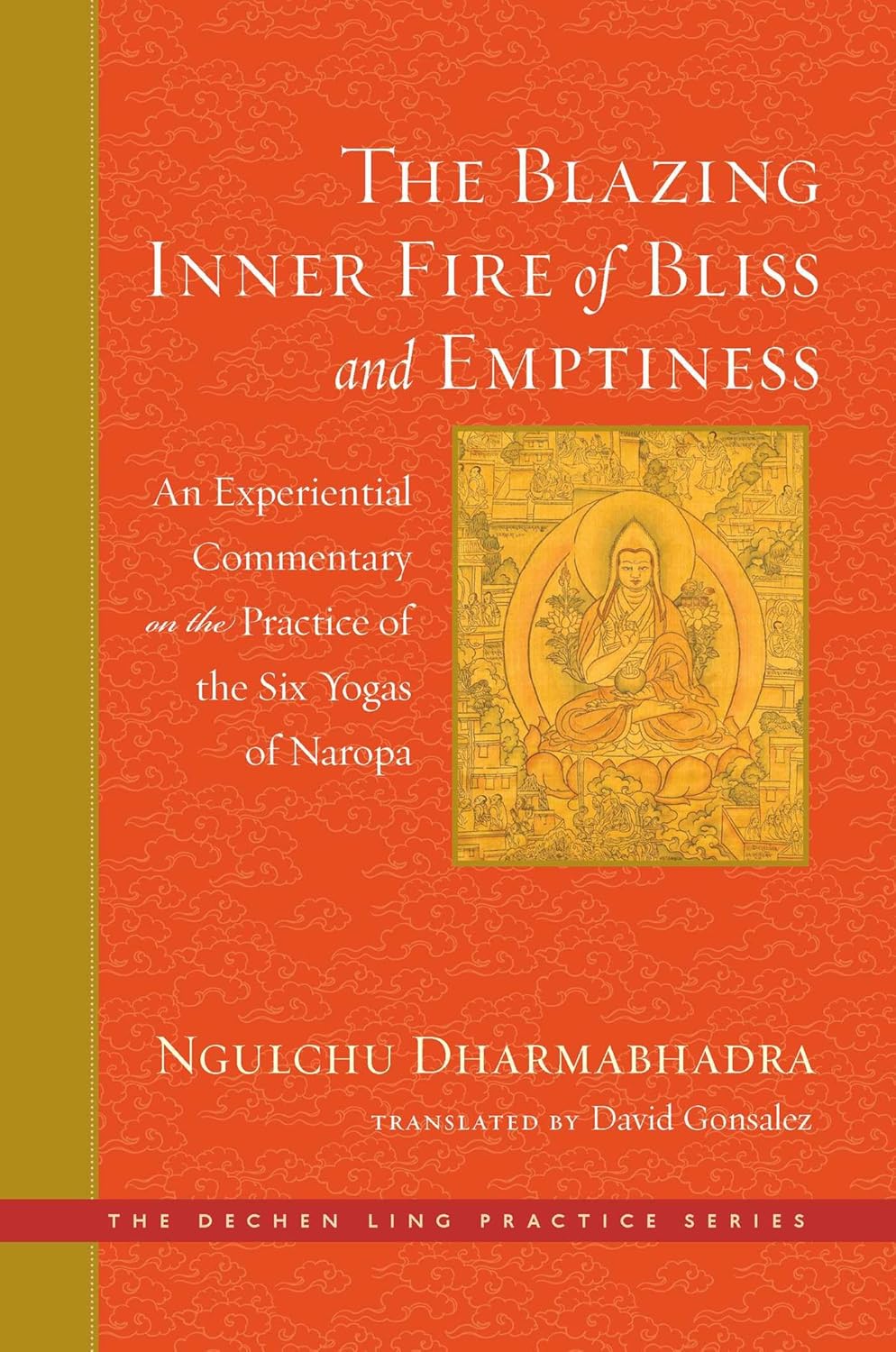 The Blazing Inner Fire of Bliss and Emptiness: An Experiential ...