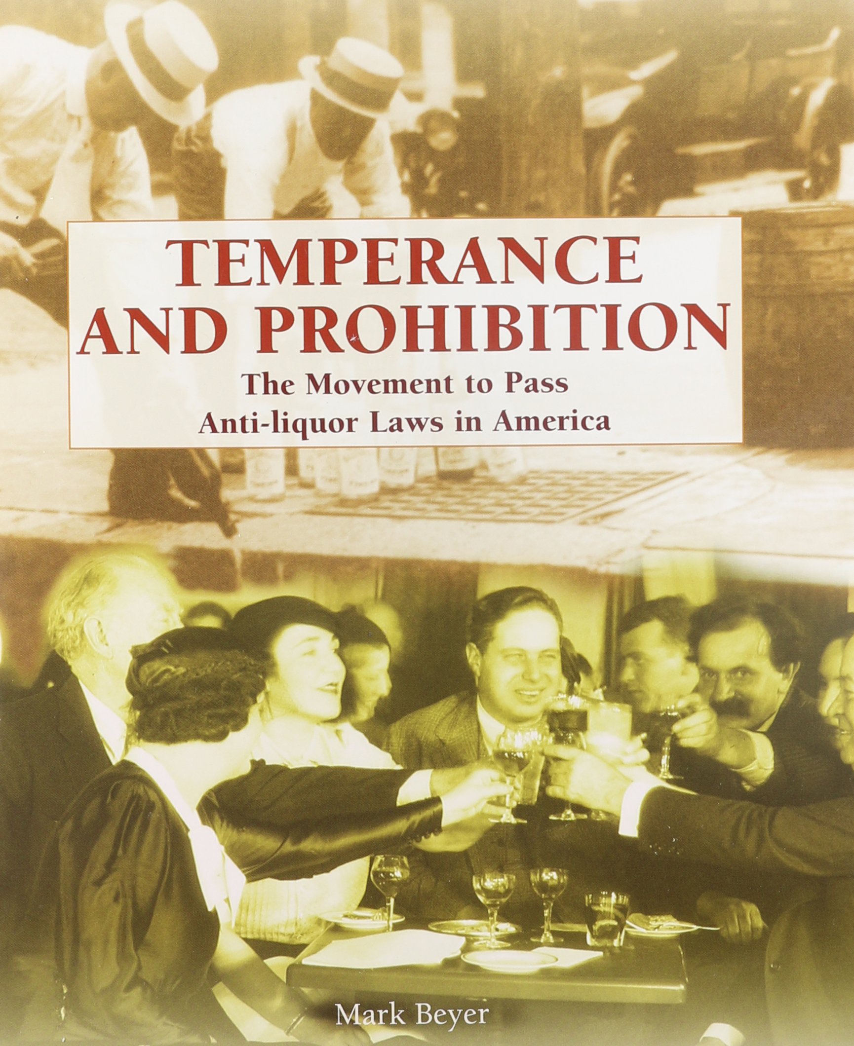 Temperance and Prohibition: The Movement to Pass Anti-liquor Laws in ...
