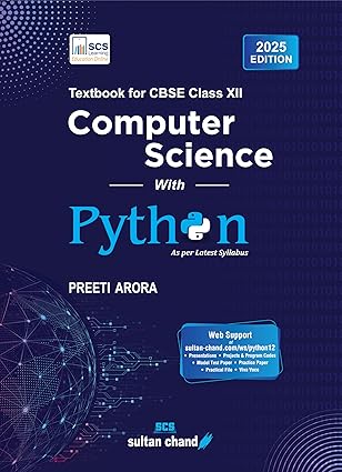 Computer Science with Python: Textbook for CBSE Class 12 (2025-26 Examination) : Preeti Arora ...
