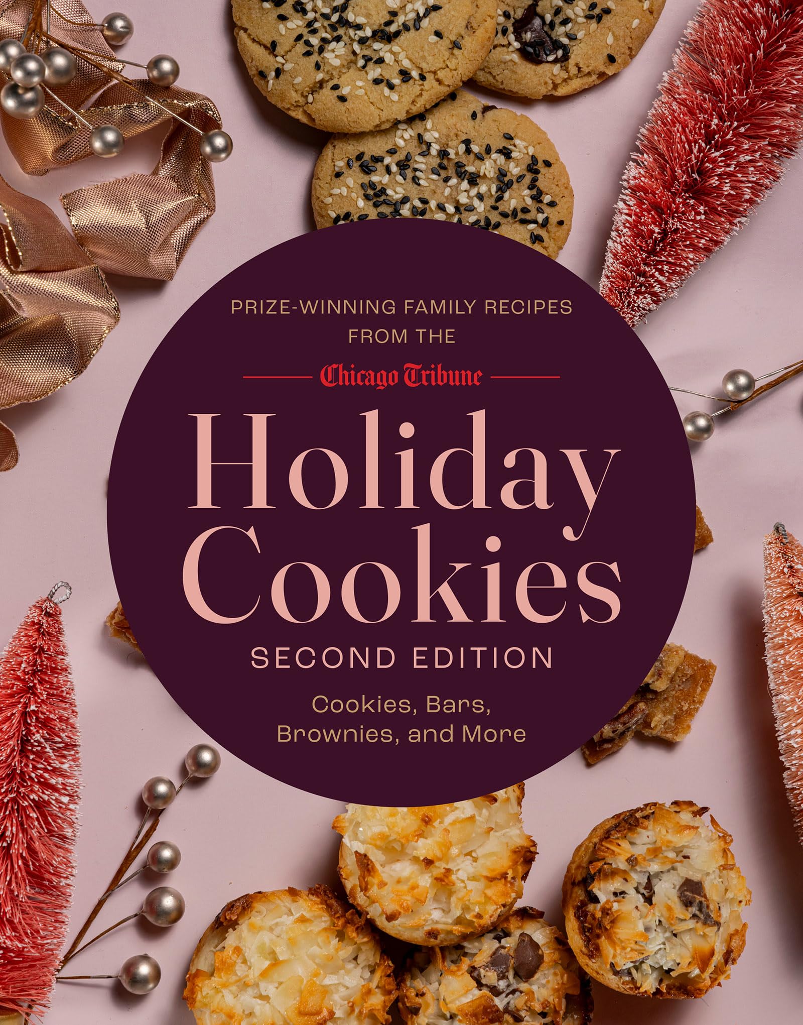 Holiday Cookies: Prize-Winning Family Recipes from the Chicago Tribune ...