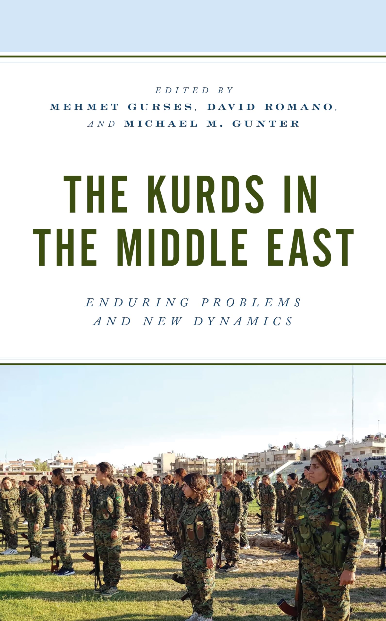 The Kurds in the Middle East: Enduring Problems and New Dynamics ...