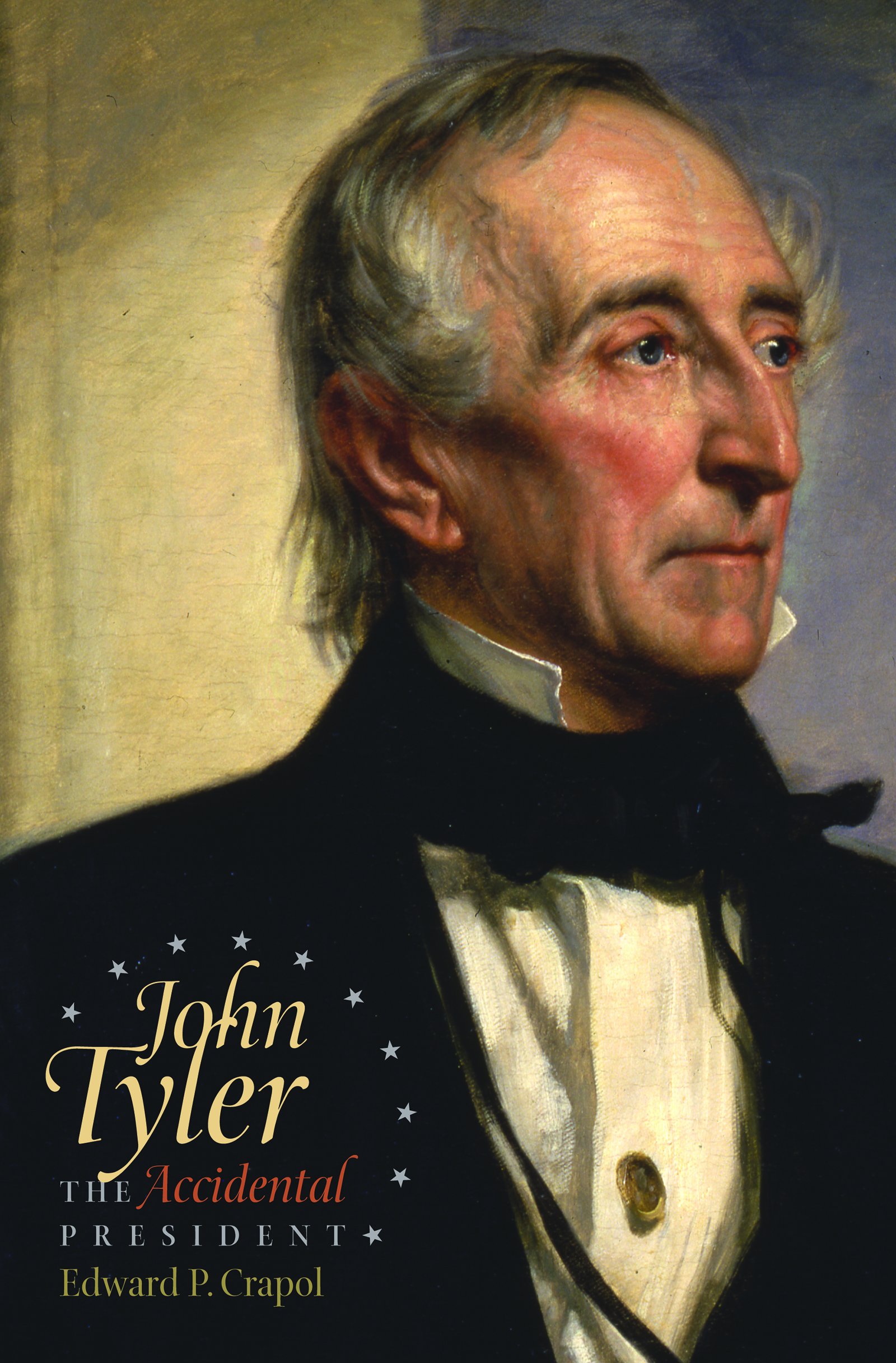 Amazon.com: John Tyler, the Accidental President: 9780807830413: Crapol ...