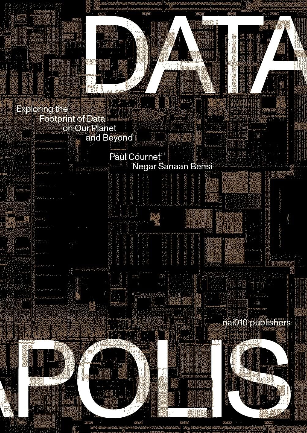Datapolis: Exploring the Footprint of Data on Our Planet and Beyond ...