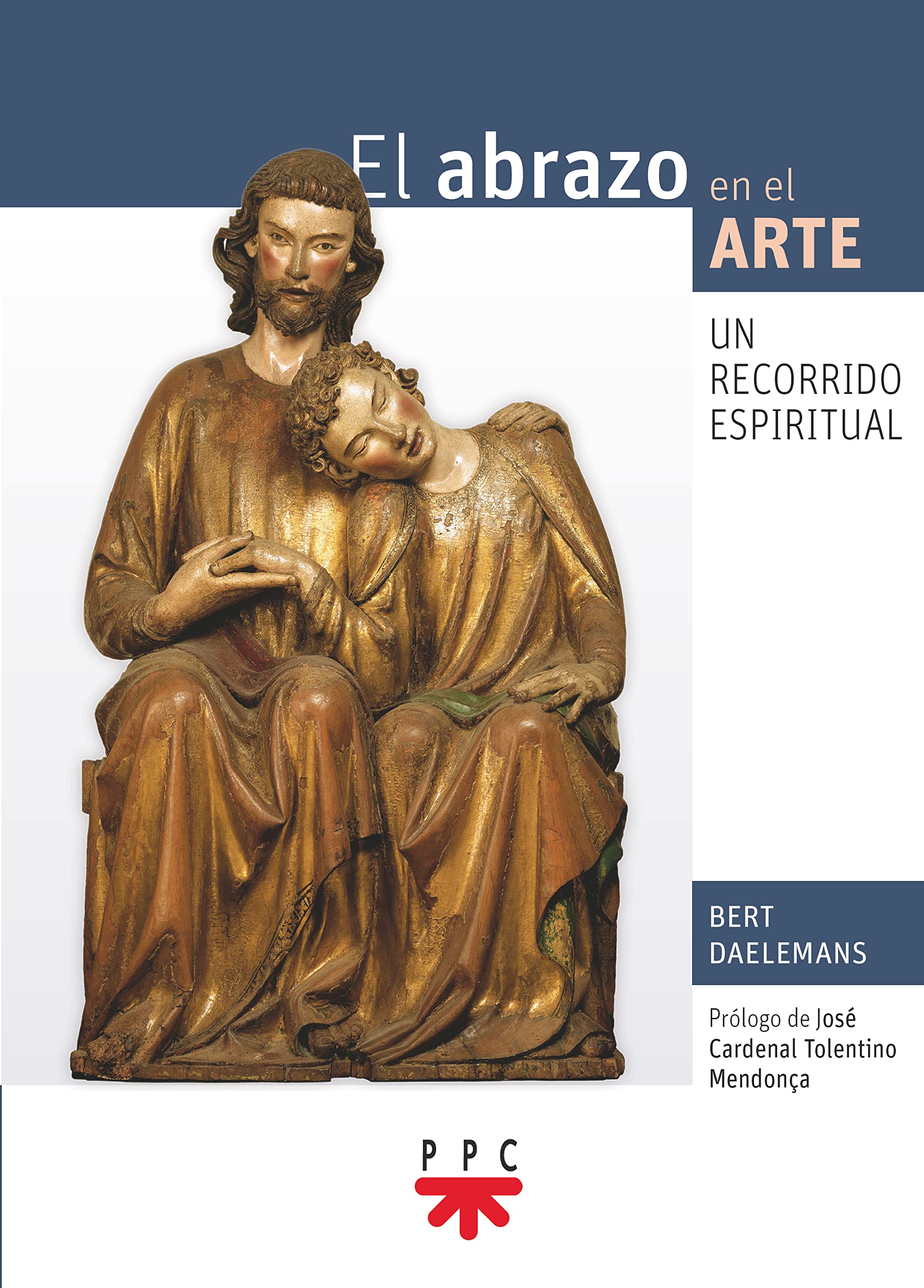 El abrazo en el arte: Un recorrido espiritual: Daelemans, Bert: 9788428821926: Amazon.com: Books