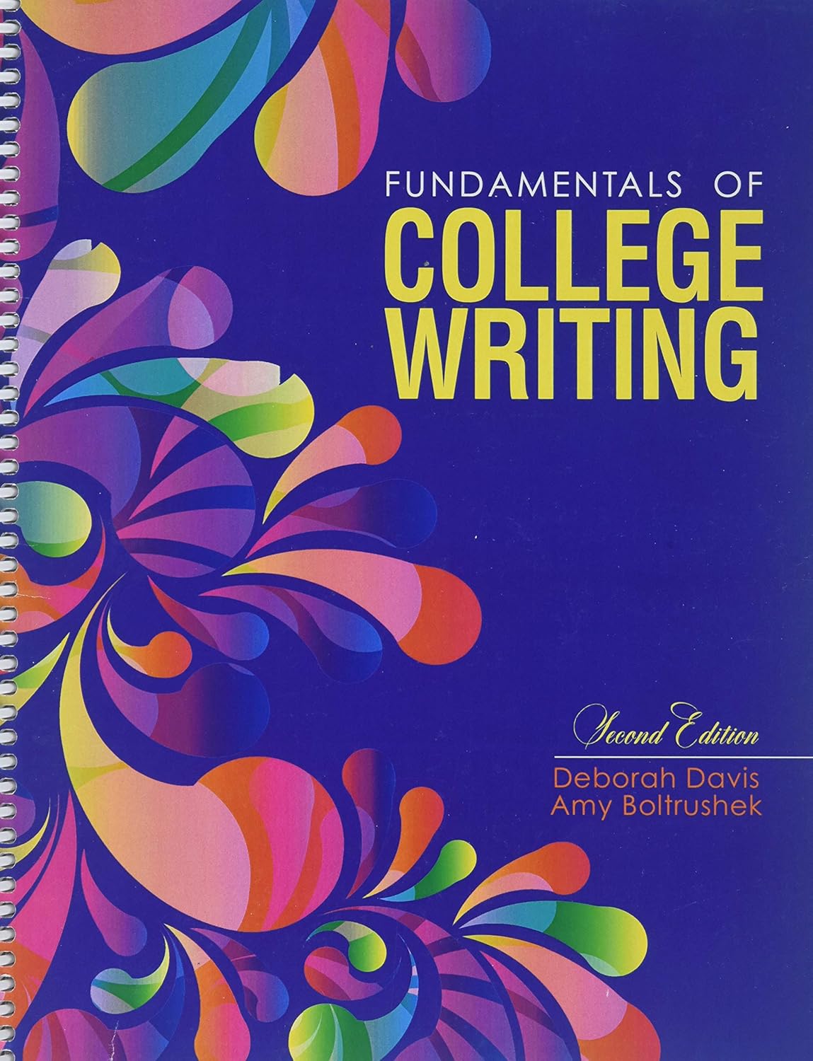 Fundamentals of College Writing: Davis, Deborah, Boltrushek, Amy ...