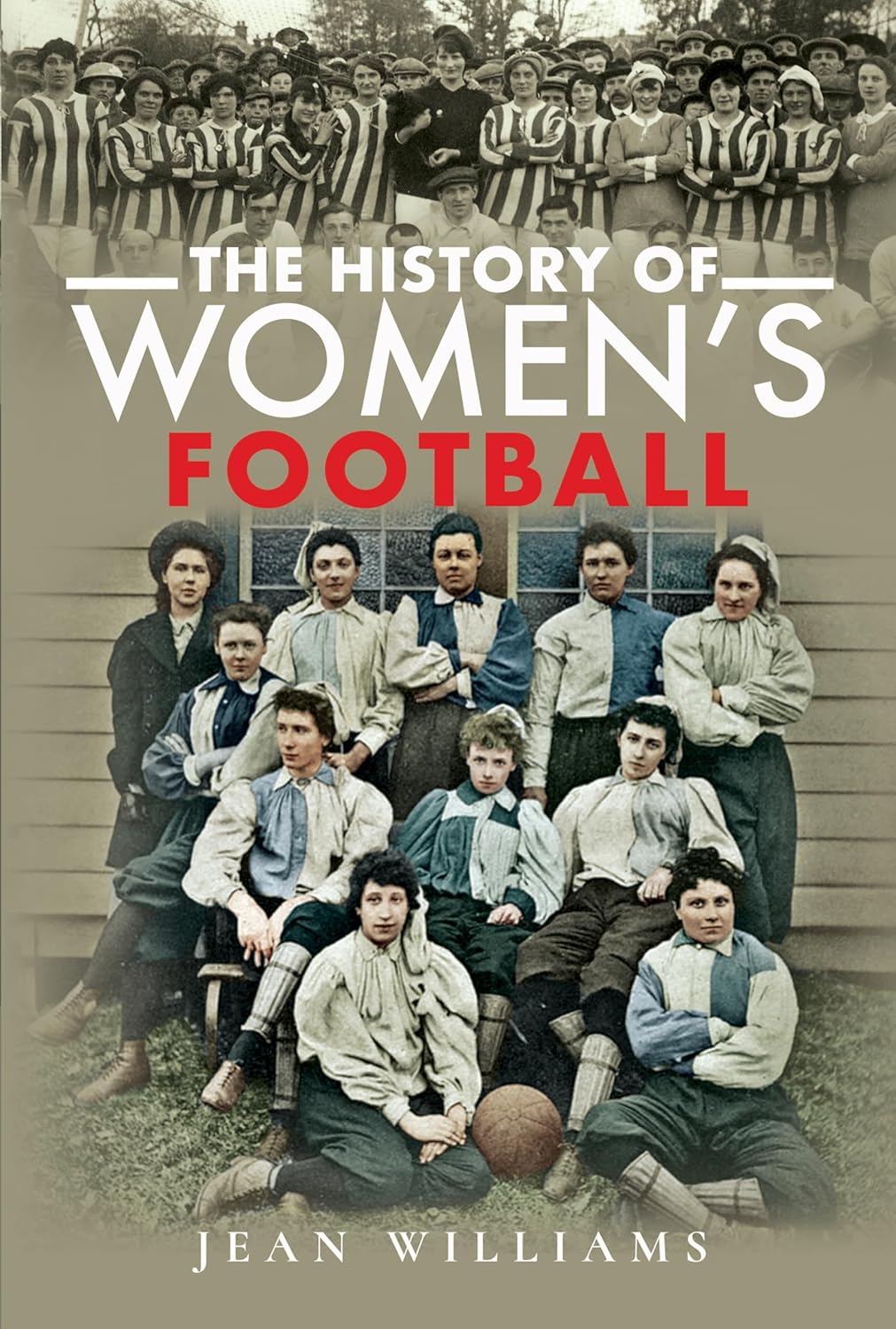 The History of Women's Football : Williams, Jean: Amazon.sg: Books