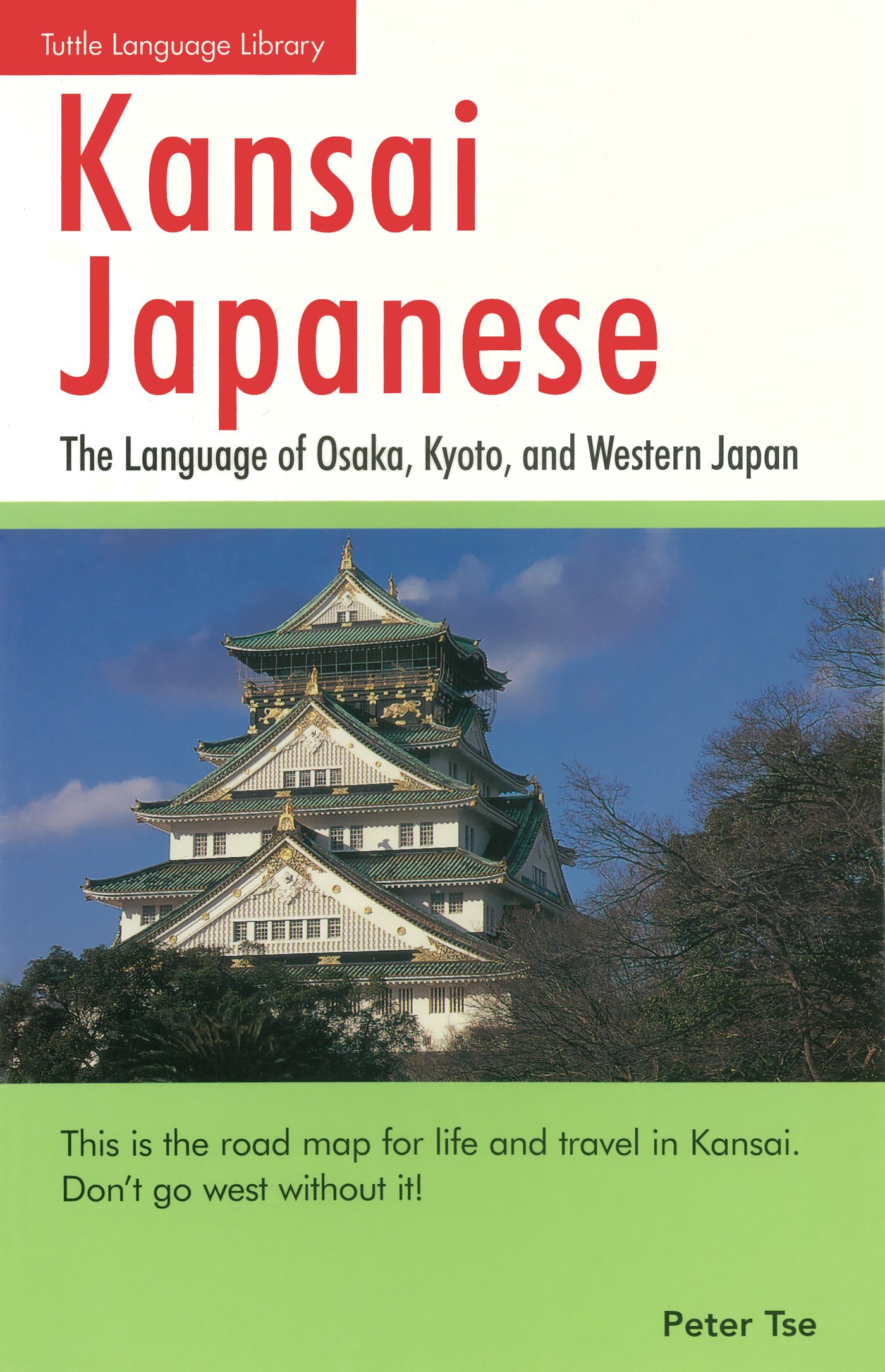 Kansai Japanese The Language Of Osaka Kyoto And Western Japan ...