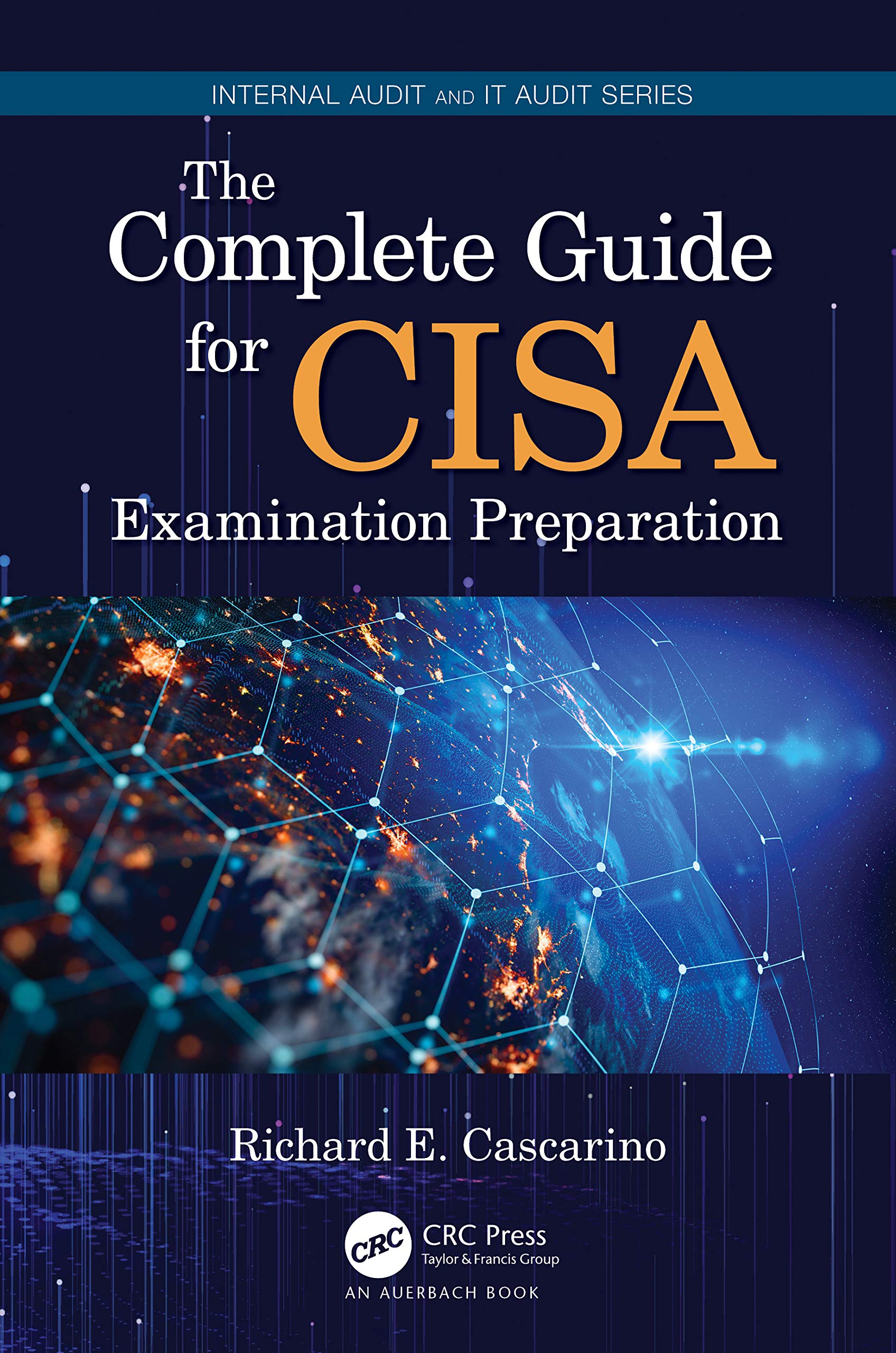 Buy The Complete Guide for CISA Examination Preparation Book Online at ...