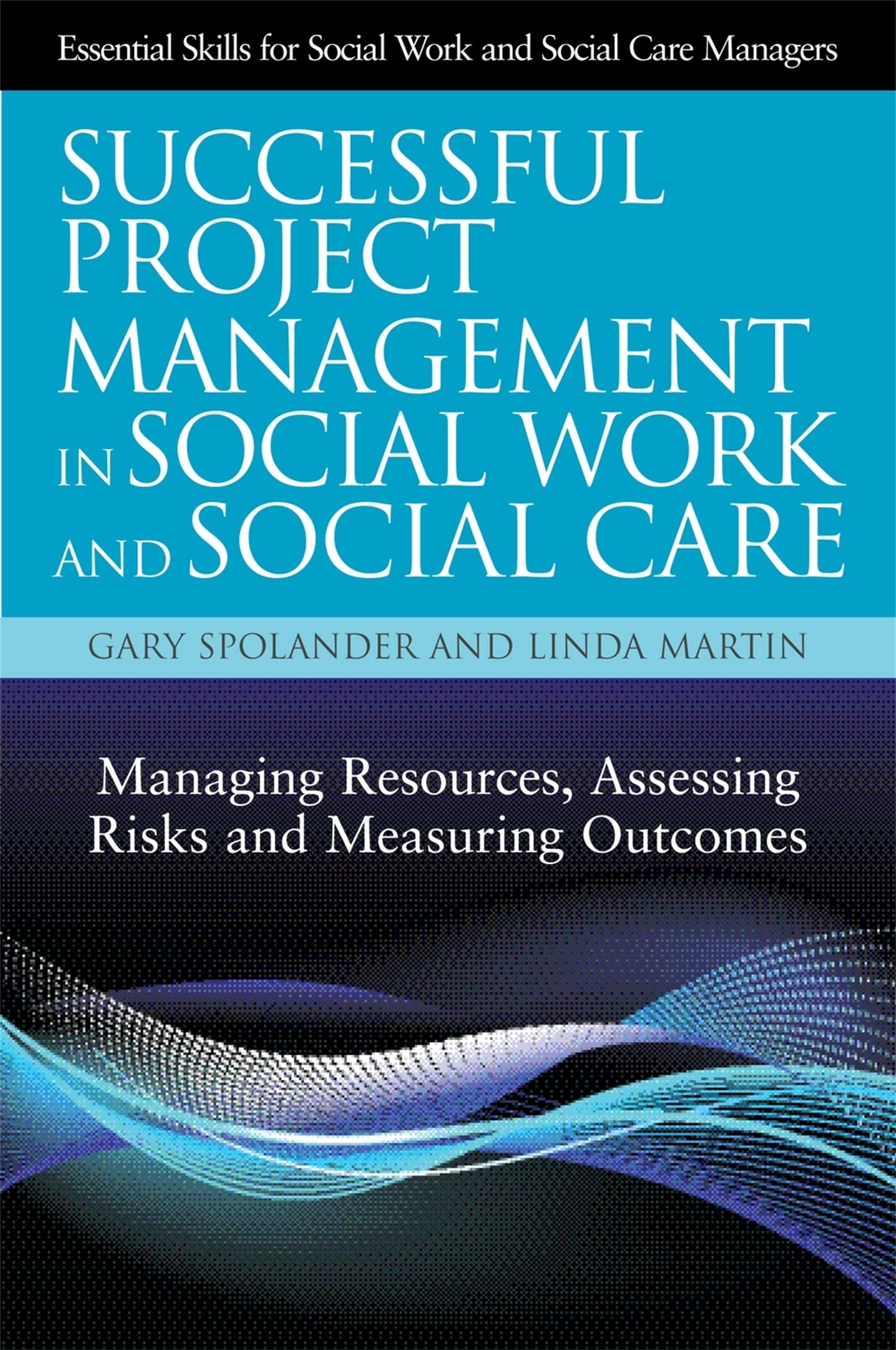 Successful Project Management in Social Work and Social Care: Managing ...