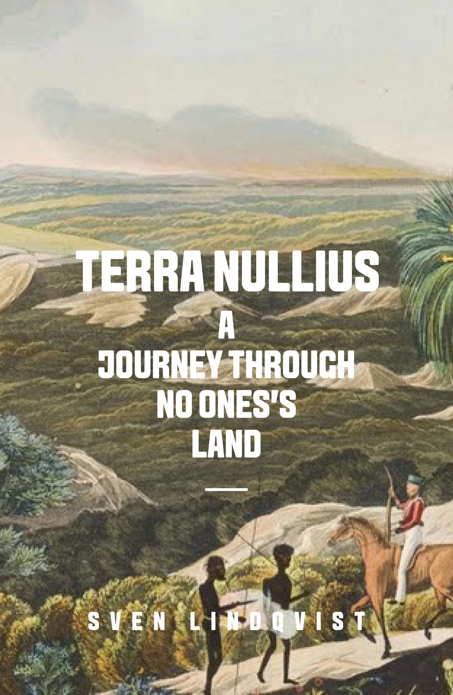 Terra Nullius: A Journey Through No One's Land: Amazon.co.uk: Lindqvist ...