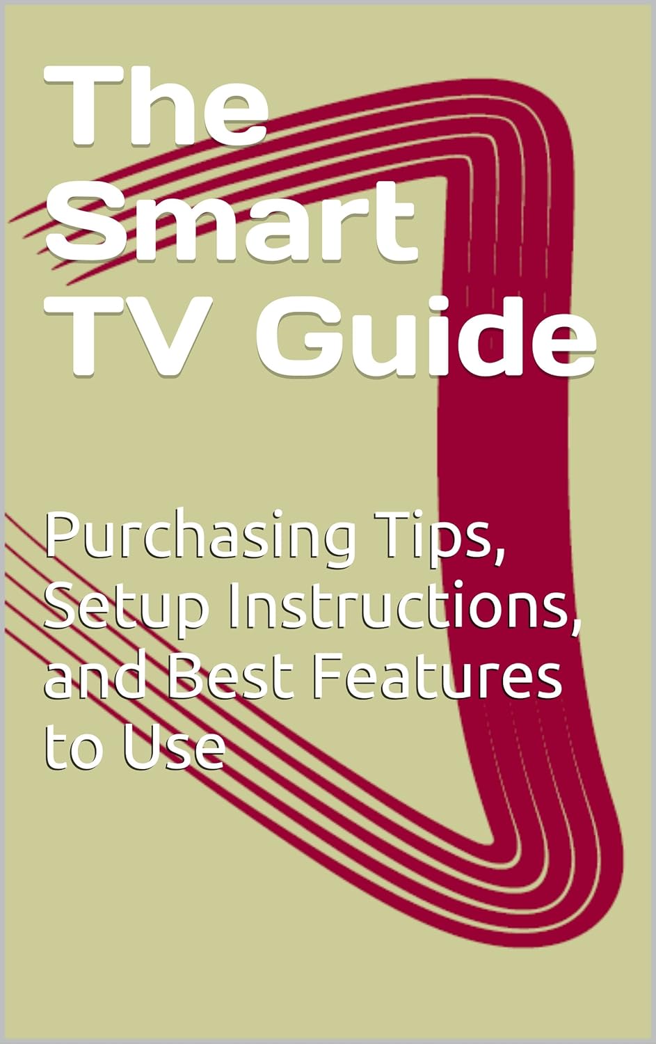 Amazon.com: The Smart TV Guide: Purchasing Tips, Setup Instructions ...
